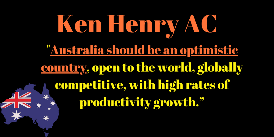 An Optimistic Future for Australians: I agree with Ken Henry’s Call